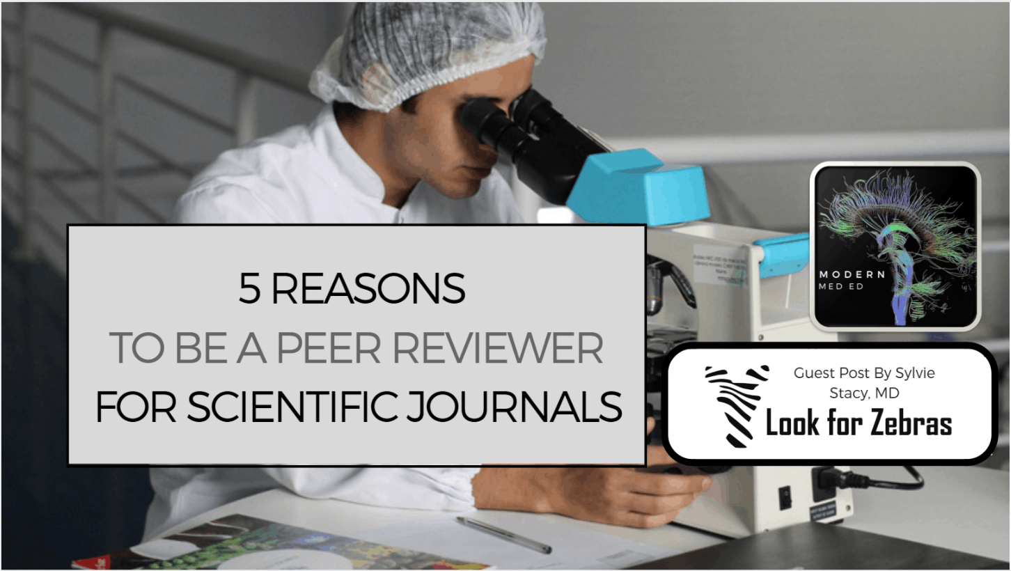5 Reasons To Be A Peer Reviewer For Scientific Journals Modern Meded