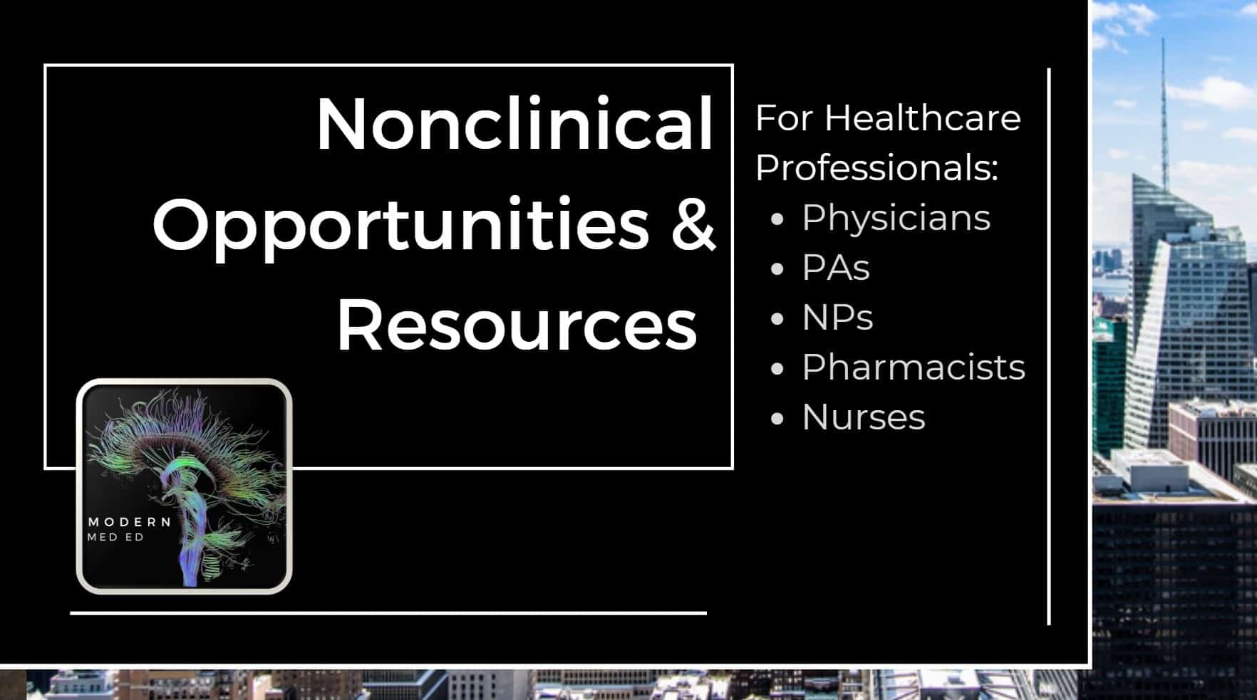 Resources for Transitioning to a Non Clinical Career » Modern MedEd